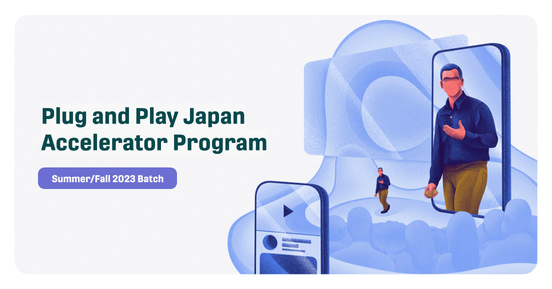 Accelerator Program | Plug and Play Japan